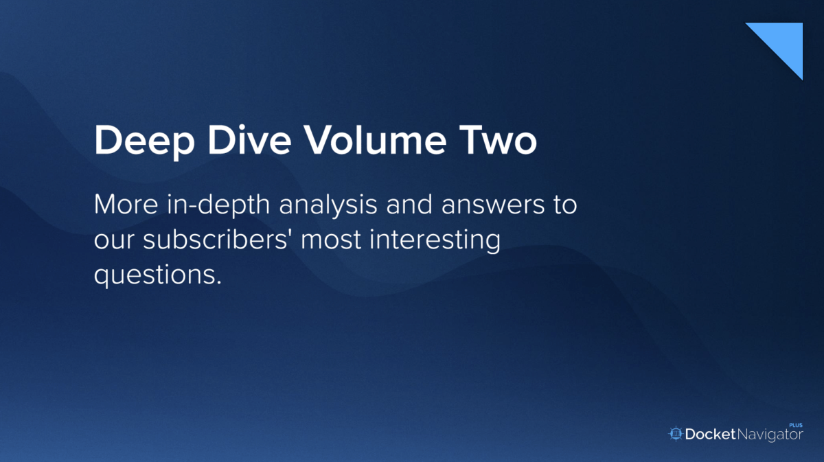 Deep Dive Volume Two – Docket Navigator